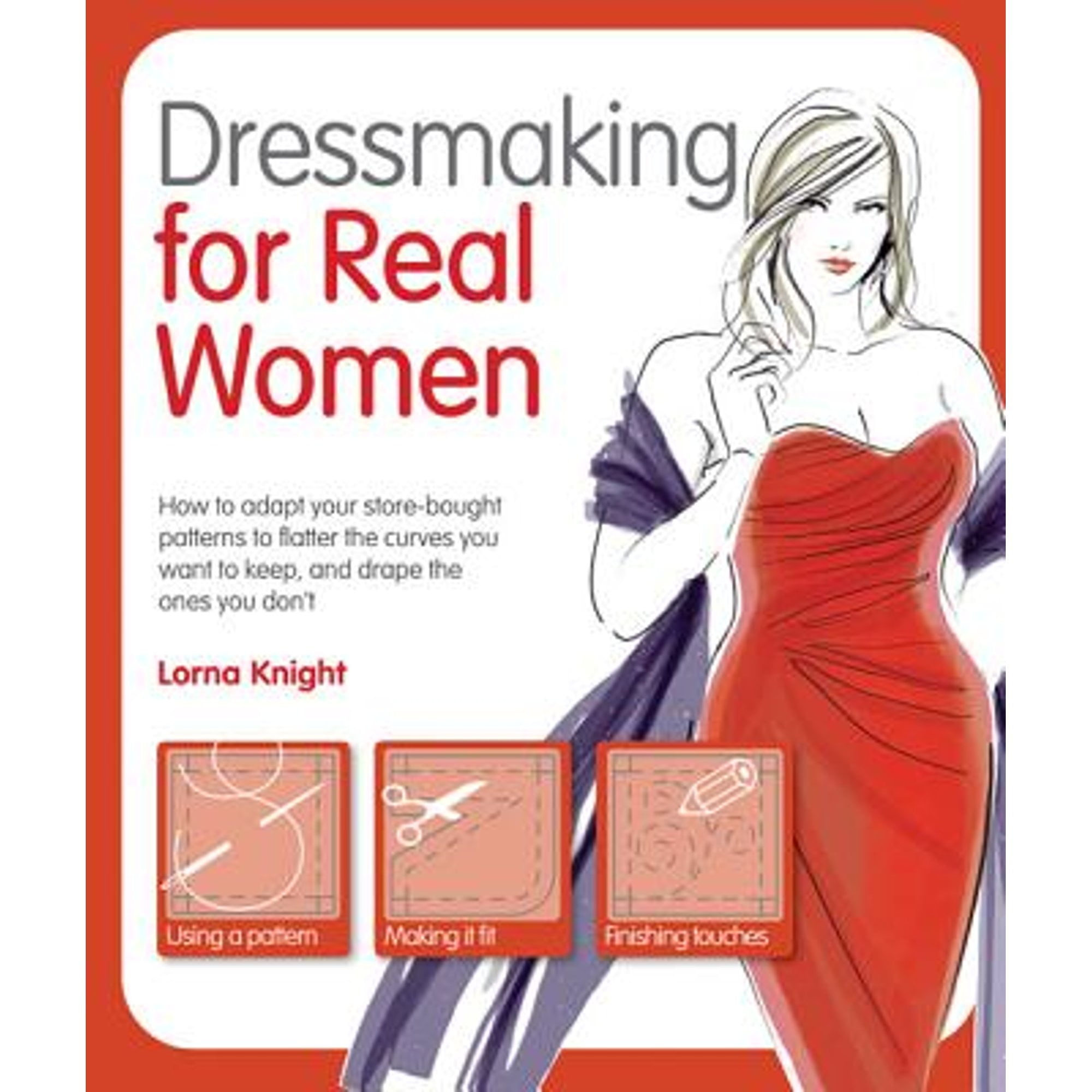 Pre-Owned Dressmaking for Real Women: How to Adapt Your Store-bought ...