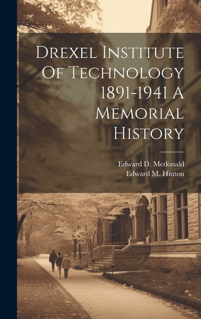 Drexel Institute Of Technology 1891-1941 A Memorial History (Hardcover ...