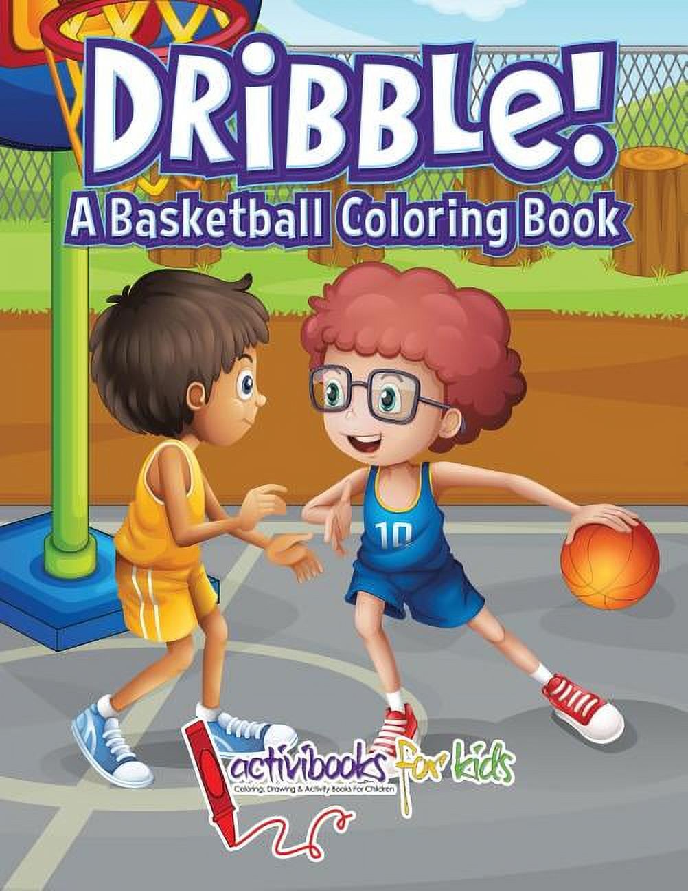 Dribble! A Basketball Coloring Book (Paperback) - Walmart.com