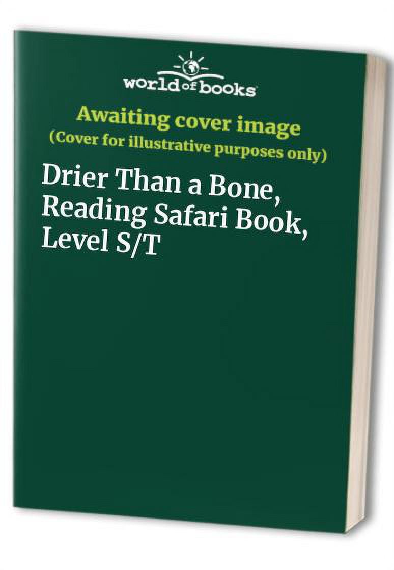 Pre-Owned Drier Than a Bone, Reading Safari Book, Level S/T Paperback ...