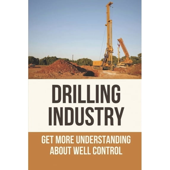 Drilling Industry: Get More Understanding About Well Control ...