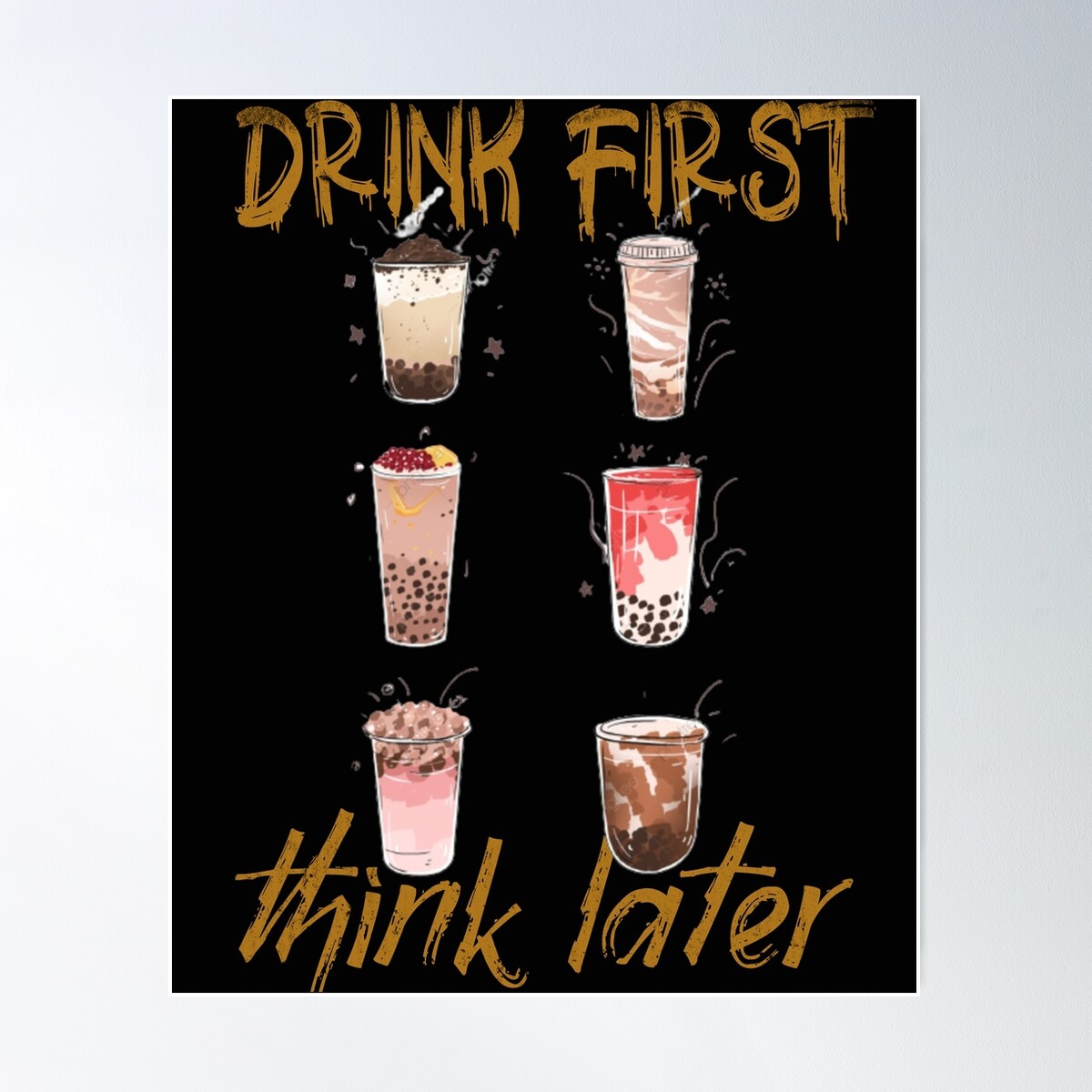 Drink First Think Later Poster Wall Art, Modern Wall Decor For Living ...