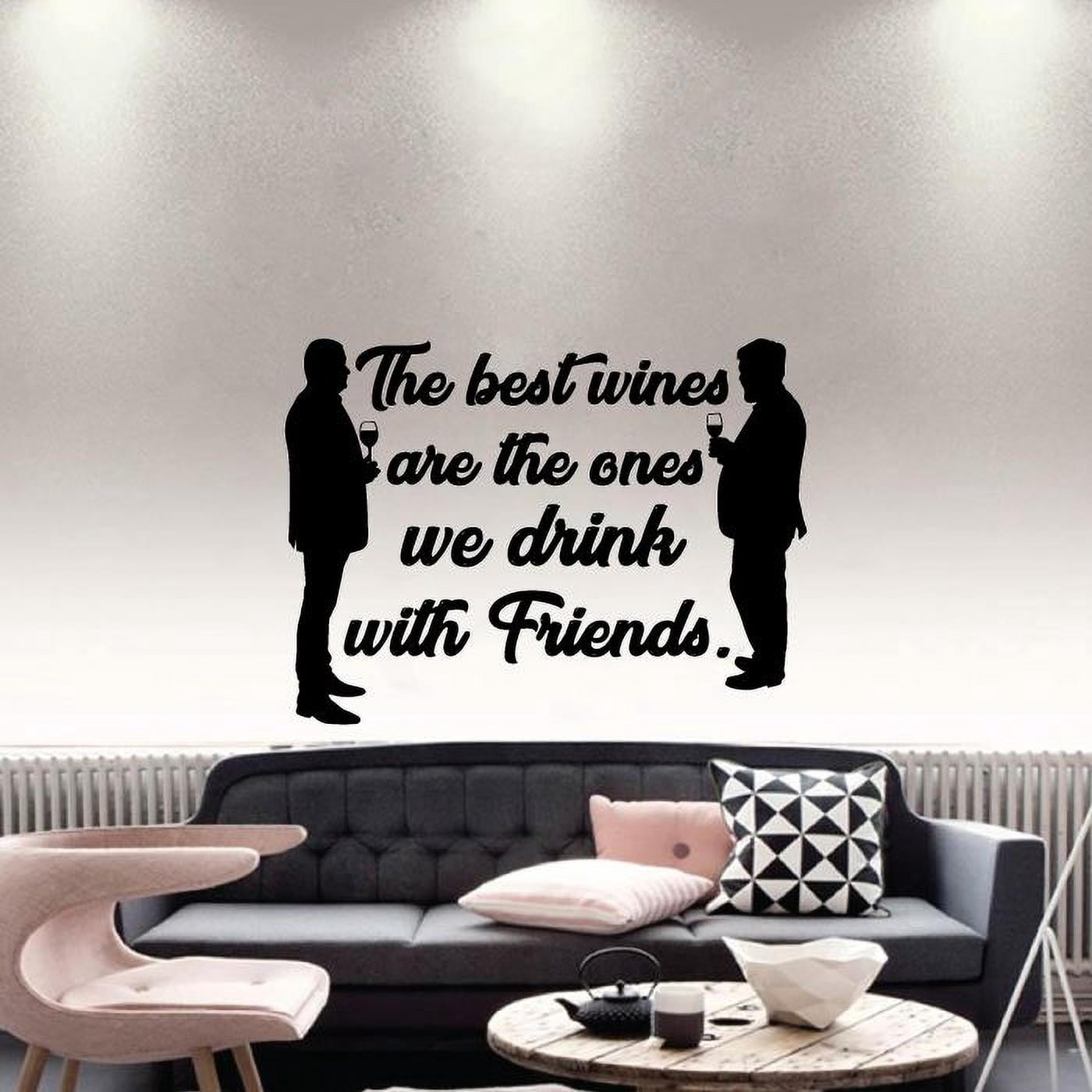 Drink with Friends Quotes Wine Quote Wine Bottle Drink Glass Wall ...