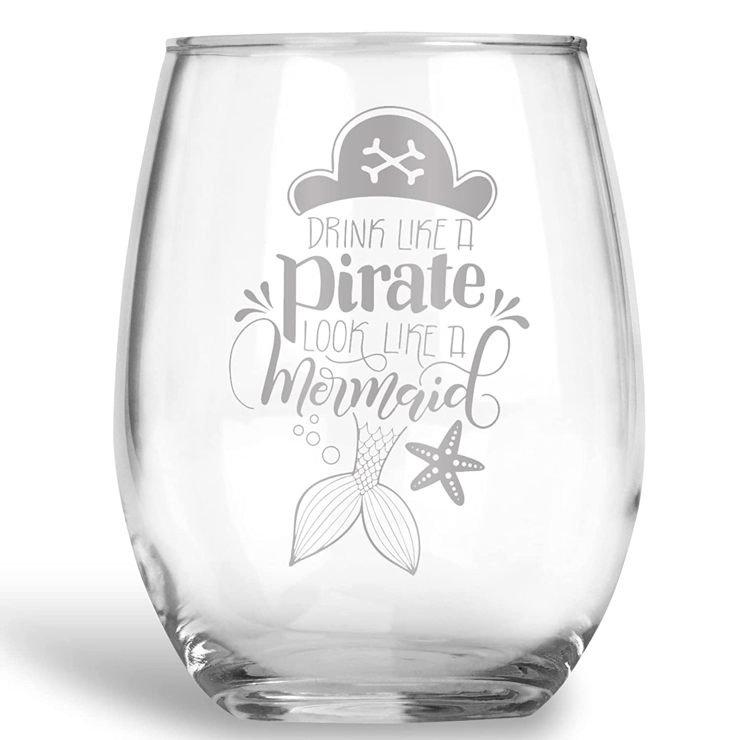 Drink Like a Pirate, Look Like a Mermaid Funny Wine Glass Best Friend ...