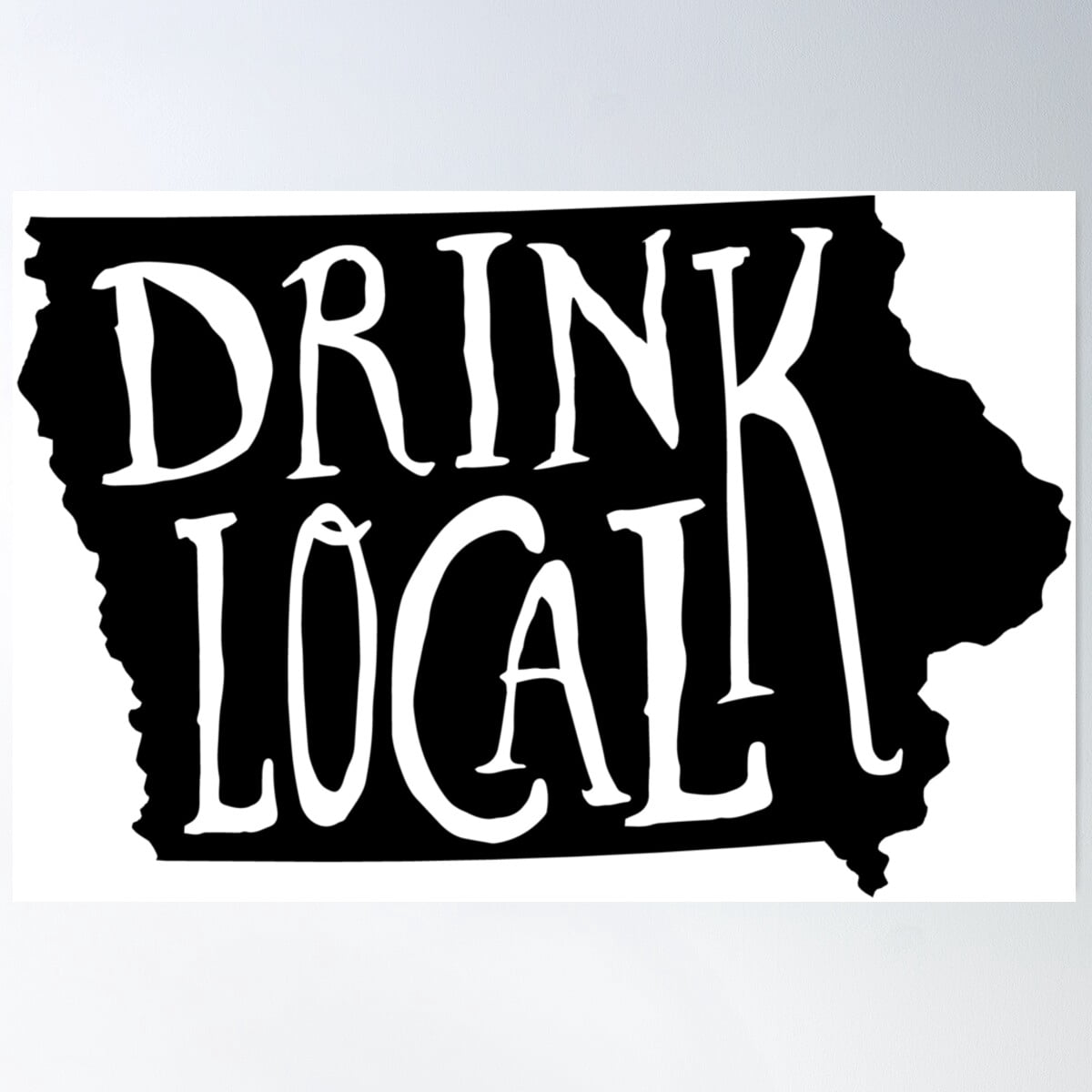 Drink Local Iowa State Outline Craft Beer Poster Wall Art, Modern Wall ...