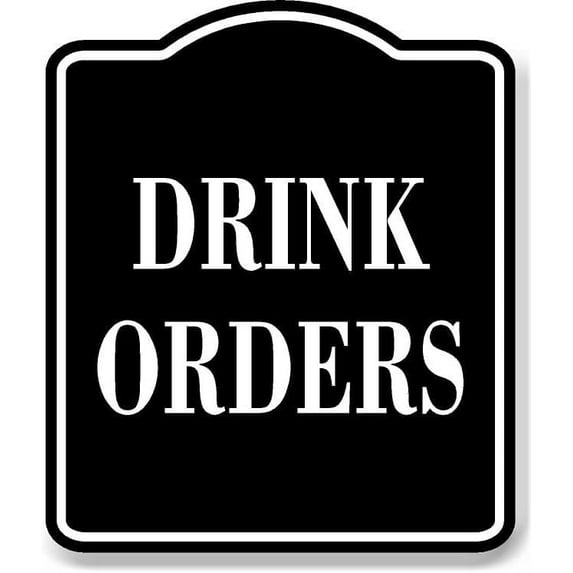 Drink Orders BLACK Aluminum Composite Sign, 8.5"x10" - Walmart.com