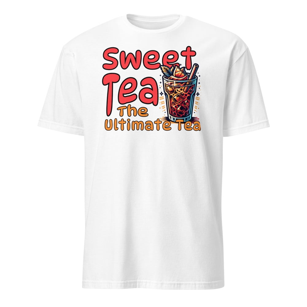 Drink Tea Lover Unisex T-Shirt, Sweet Tea The Ultimate Tea (White, S ...