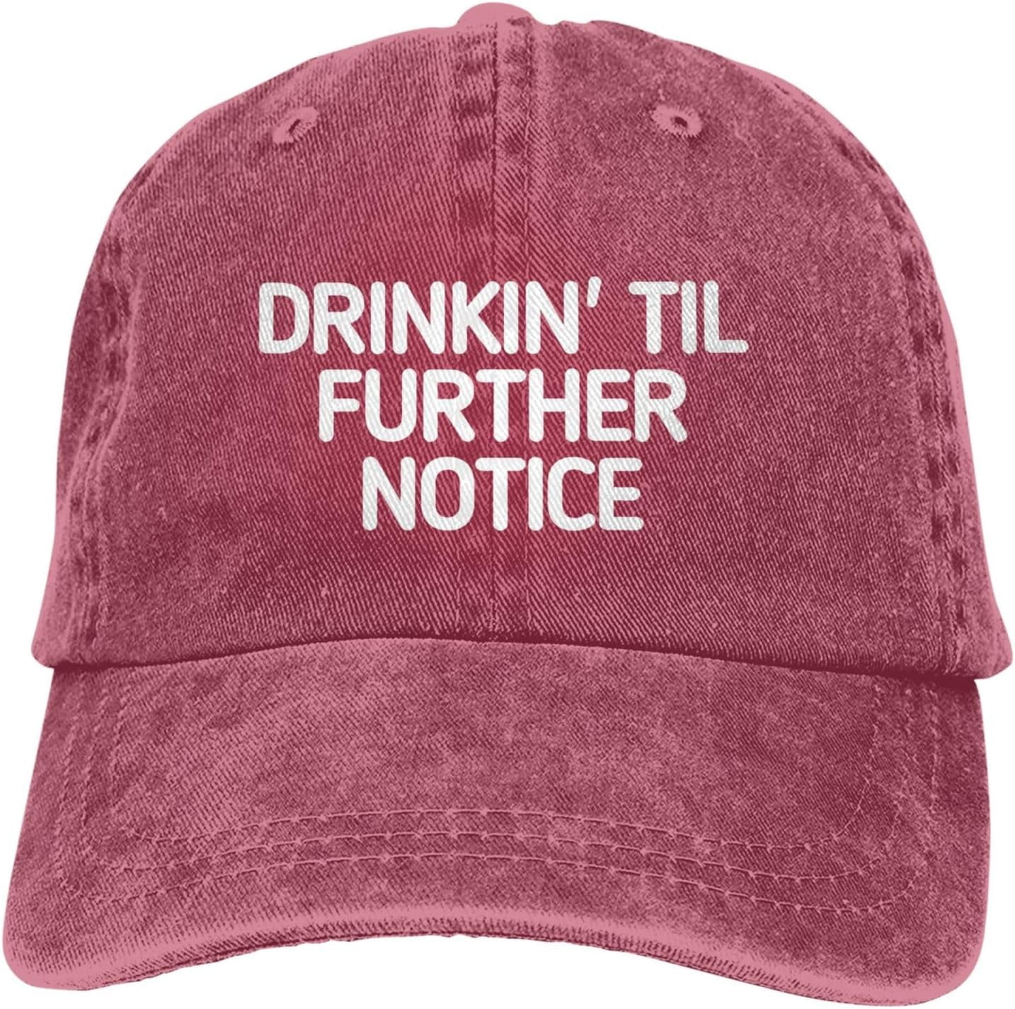 Drinkin' Til Further Notice Funny Hat Adjustable Denim Baseball Cap ...
