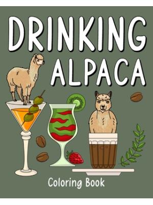Drinking Alpaca Coloring Book : Animal Painting Pages with Recipes ...