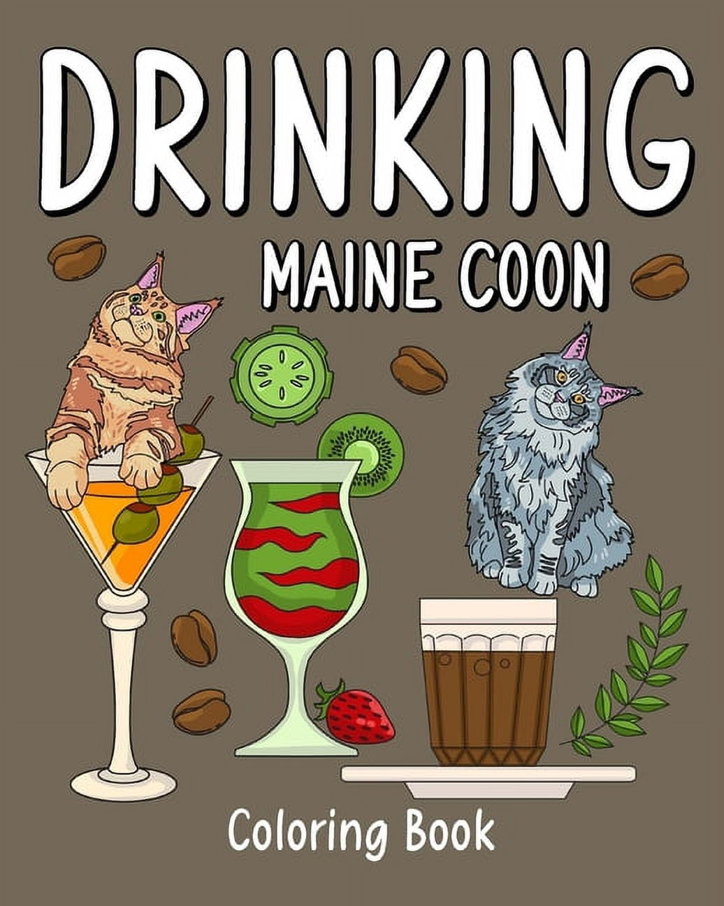 Drinking Maine Coon Coloring Book: Coloring Books for Adult, Zoo Animal ...