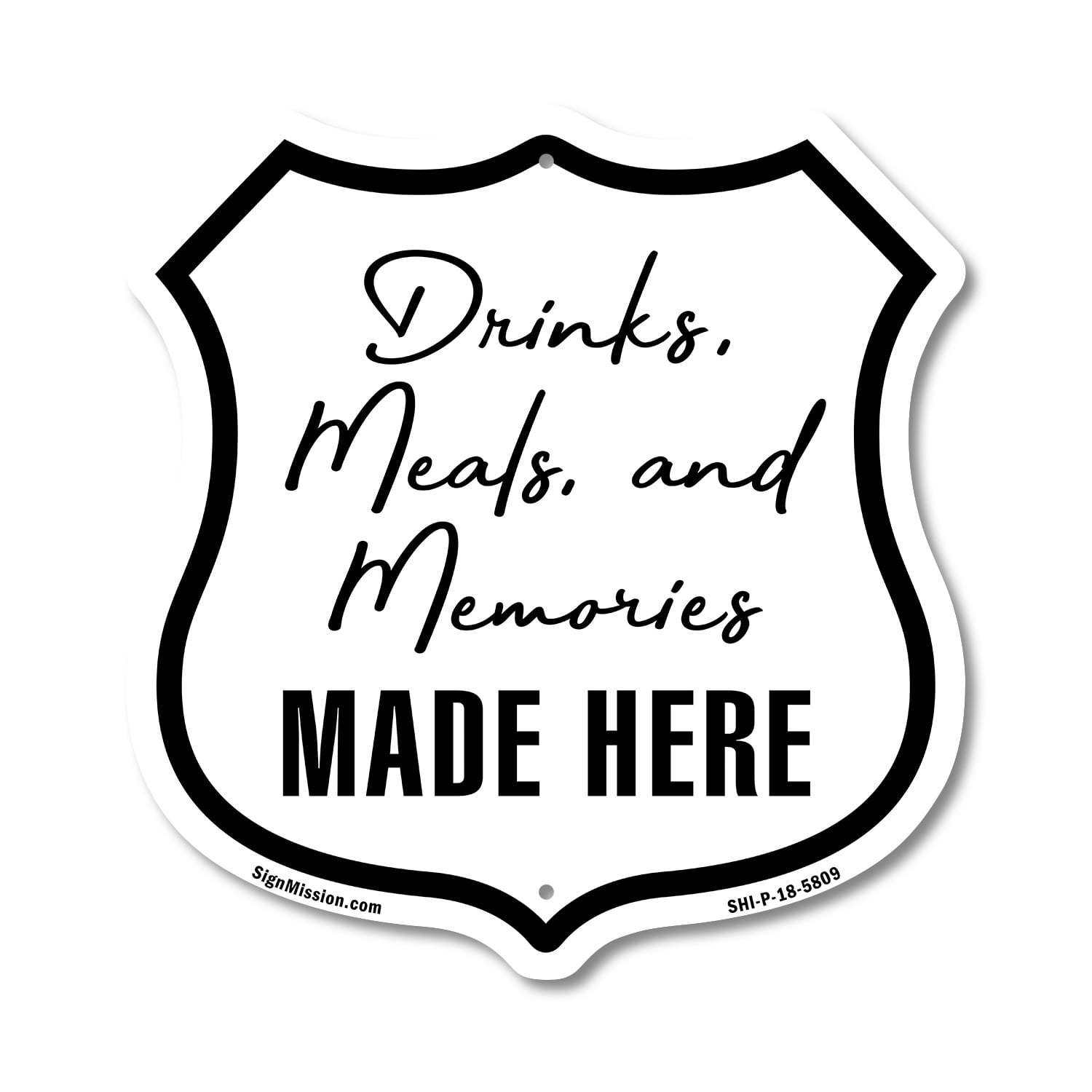 Drinks Meals And Memories Made Here 12 inch X 12 inch Shield Shaped ...