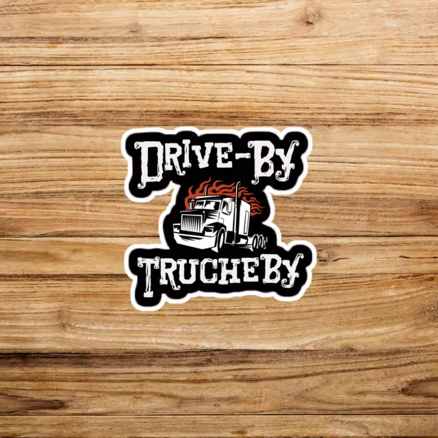Drive-By Trucker Vinyl Sticker - Trucker Gift, Big Rig Semi Truck ...