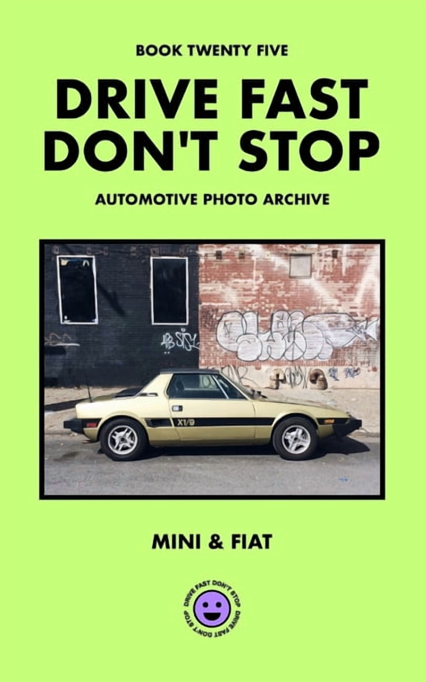 Drive Fast Don't Stop - Book 25: Mini and Fiat, (Paperback) - Walmart.com