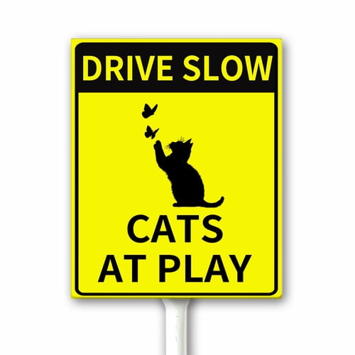 Drive Slow Cats at Play Sign with Stake, Slow Cat Crossing Sign ...