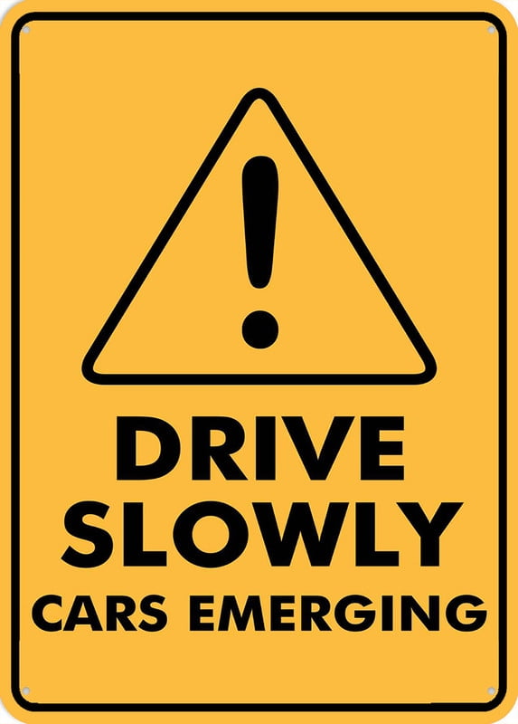 Drive Slowly Cars Emerging Sign Outdoor Metal Sign - 12 X 8 Metal Signs ...