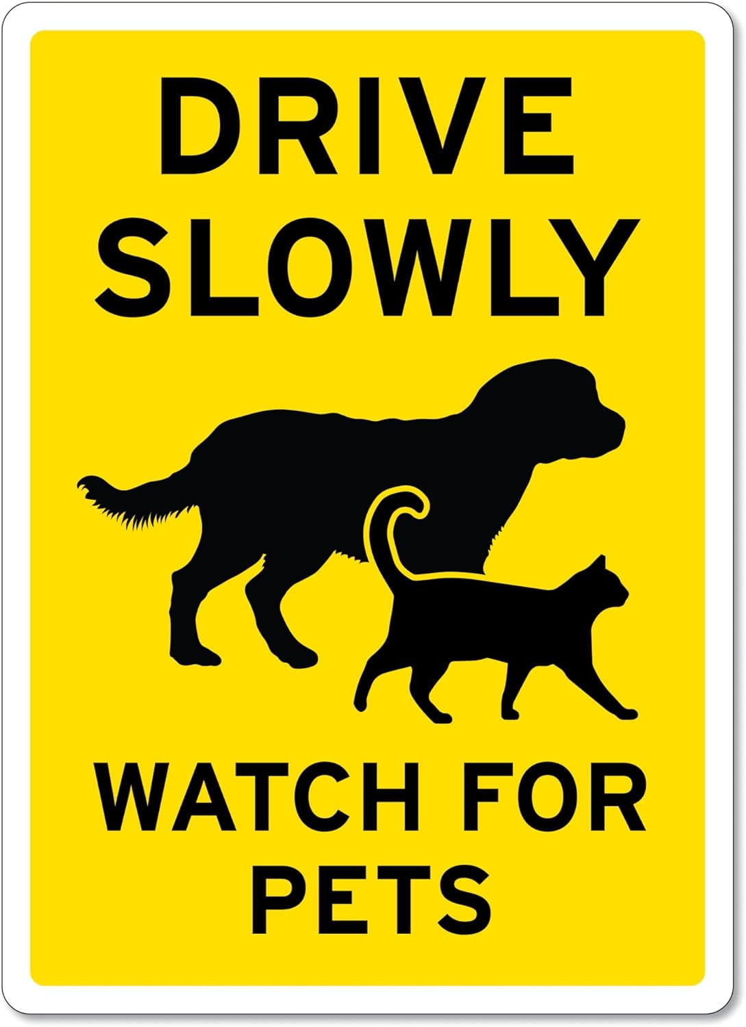 Drive Slowly – Watch For Pets Sign Animal Signs Metal Tin Sign 12x16 ...