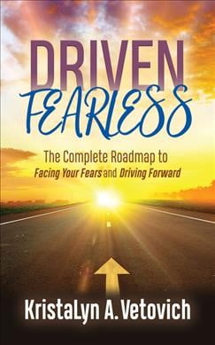 Pre-Owned Driven Fearless: The Complete Roadmap to Facing Your Fears ...