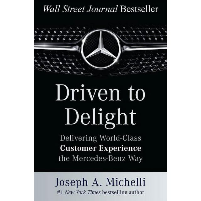 Driven to Delight: Delivering World-Class Customer Experience the ...