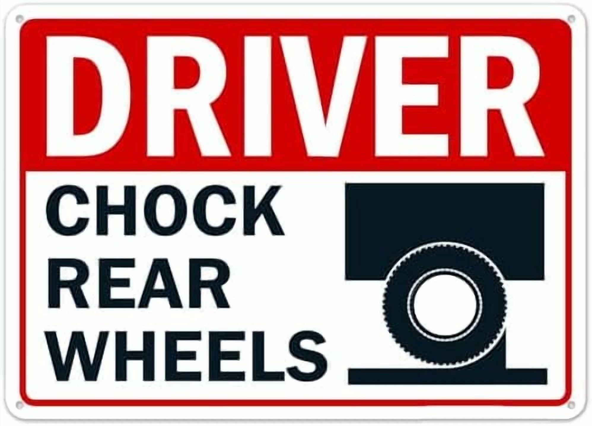 Driver Chock Rear Wheels Sign Traffic Safety Signs Metal Tin Sign 8x12 ...