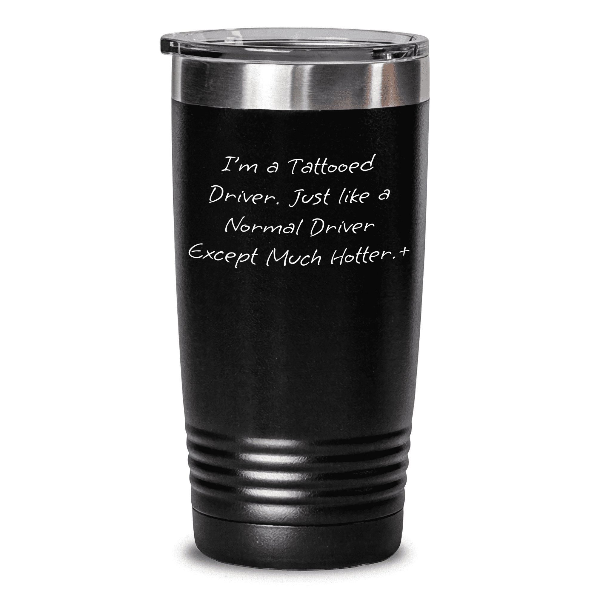 Driver Gifts from Friends for Hot Driver, I'm A Tattooed Driver. Just ...