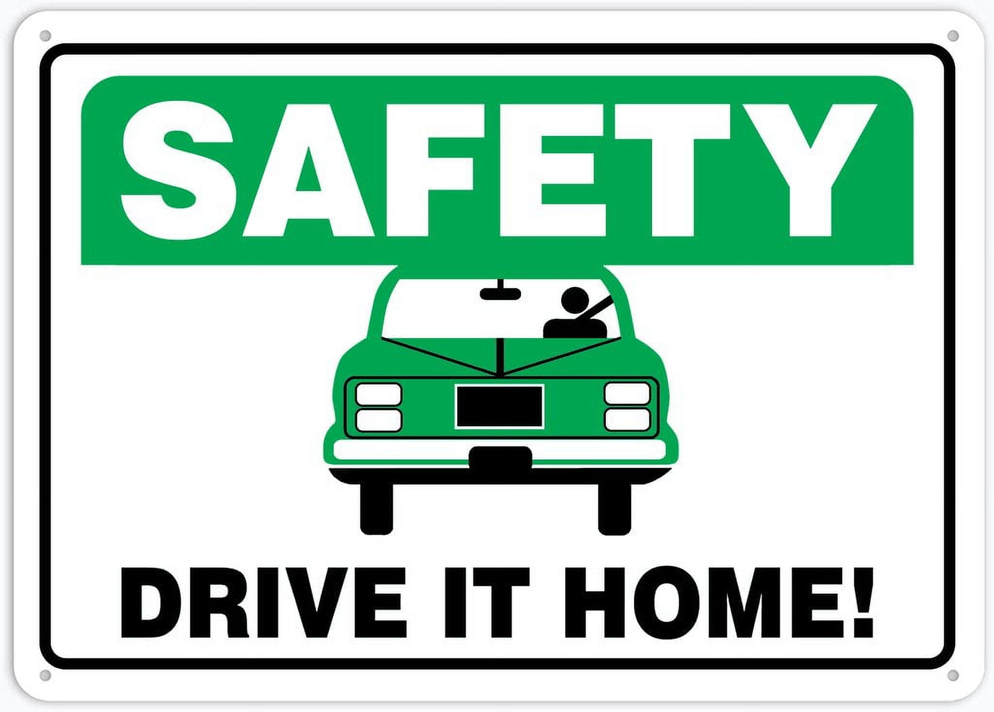Driver Safety Sign Safety Drive It Home Novelty Metal Sign Wall Decor ...