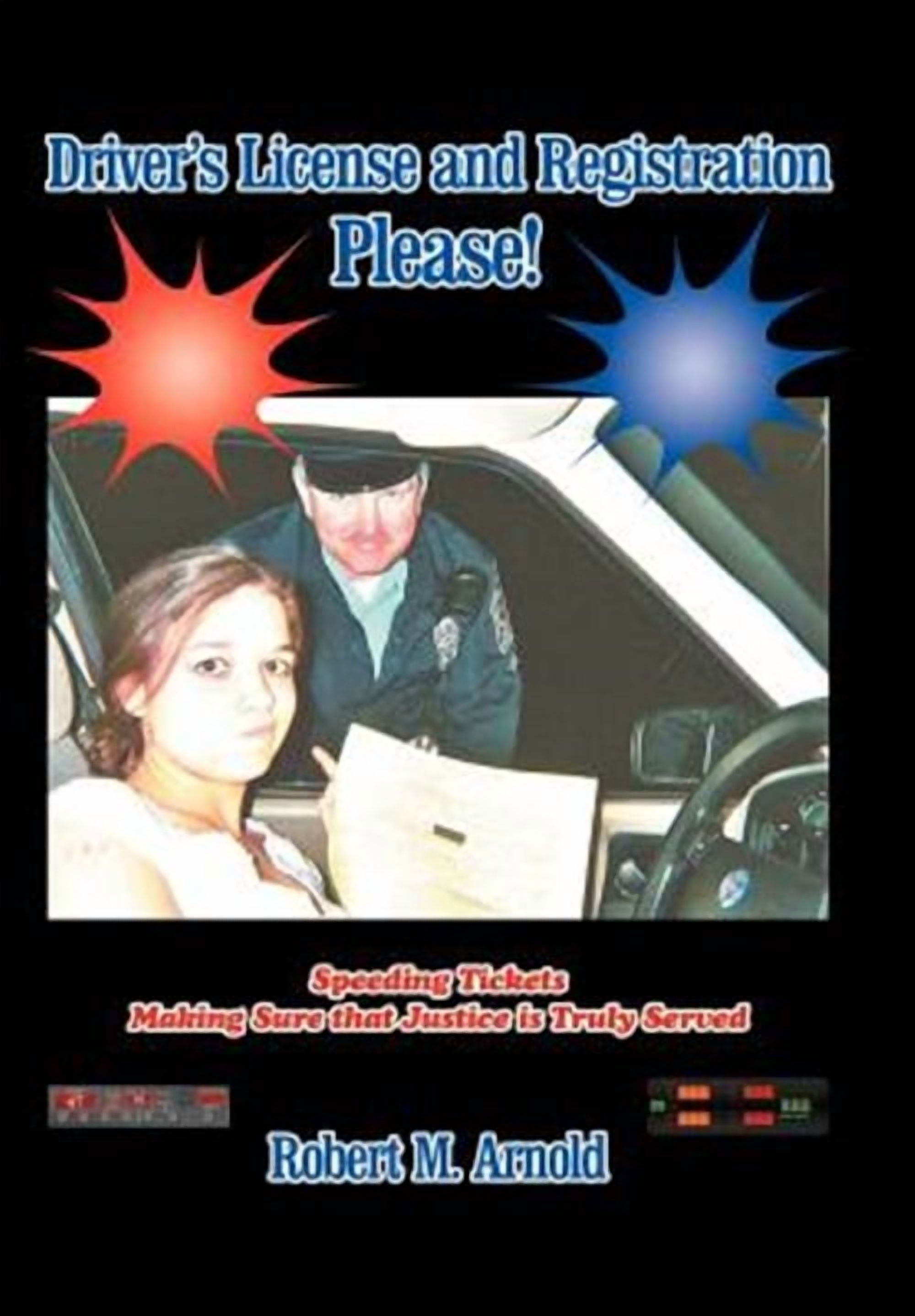 Driver's License and Registration Please : Speeding Tickets Making Sure ...
