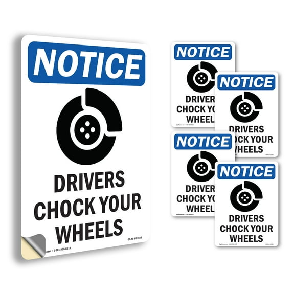 Drivers Chock Your Wheels With Symbol OSHA Notice Vinyl Decal Label 10 ...
