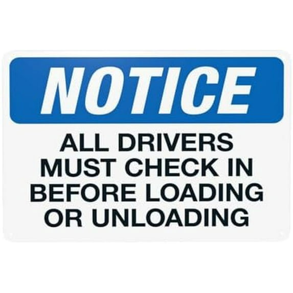 All Drivers Must Check In Before Loading Or Unloading Warning Sign ...