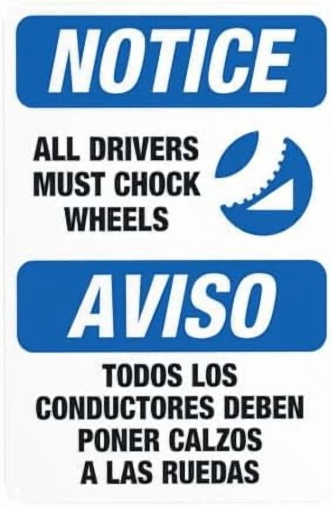 All Drivers Must Chock Wheels Bilingual Warning Sign, Truck Metal Signs ...