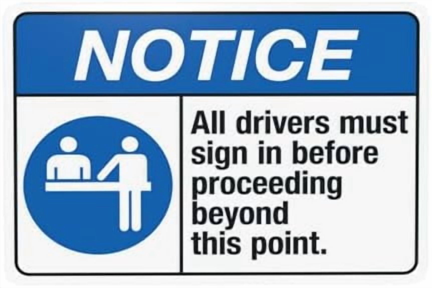 All Drivers Must Sign In Before Proceeding Beyond This Point Warning ...