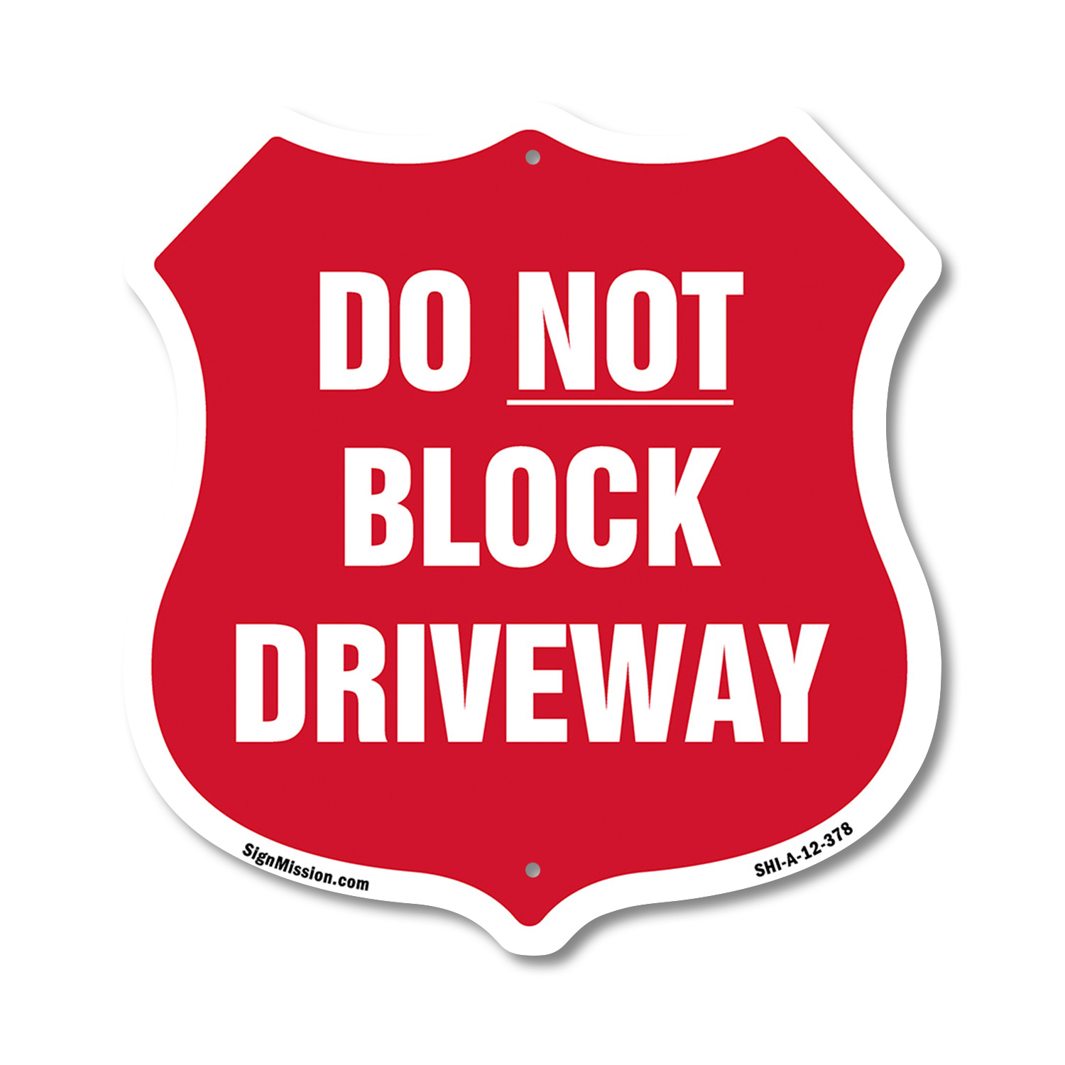 Driveway Shield Sign Do Not Block Driveway 12 inch X 12 inch Shield ...