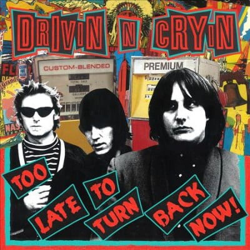 Drivin N Cryin - Too Late To Turn Back Now - Vinyl - Walmart Business ...
