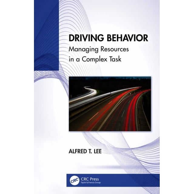 Driving Behavior: Managing Resources in a Complex Task, (Hardcover ...