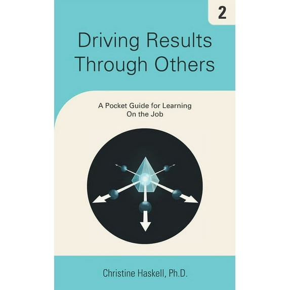 Driving Driving Results Through Others: A Pocket Guide for Learning On ...