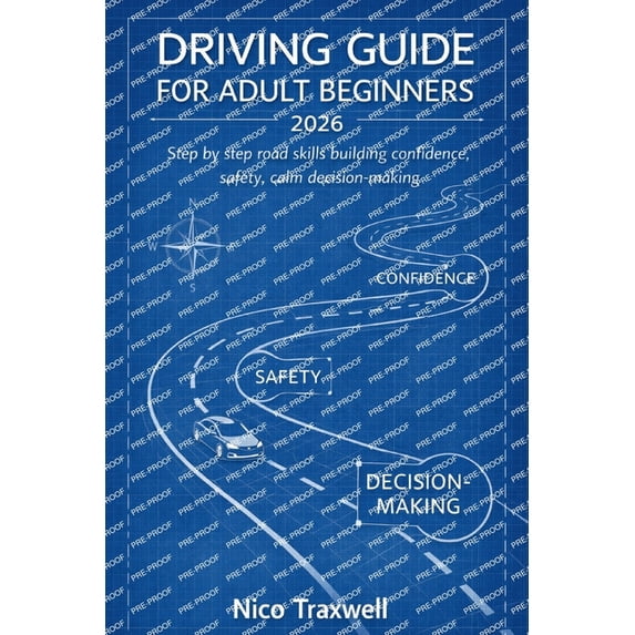 Driving Guide for Adult beginners 2026: Step by step road skills ...