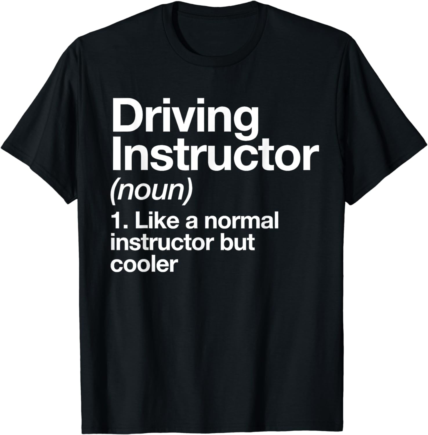 Driving Instructor Definition Funny Car Teacher School T-Shirt ...