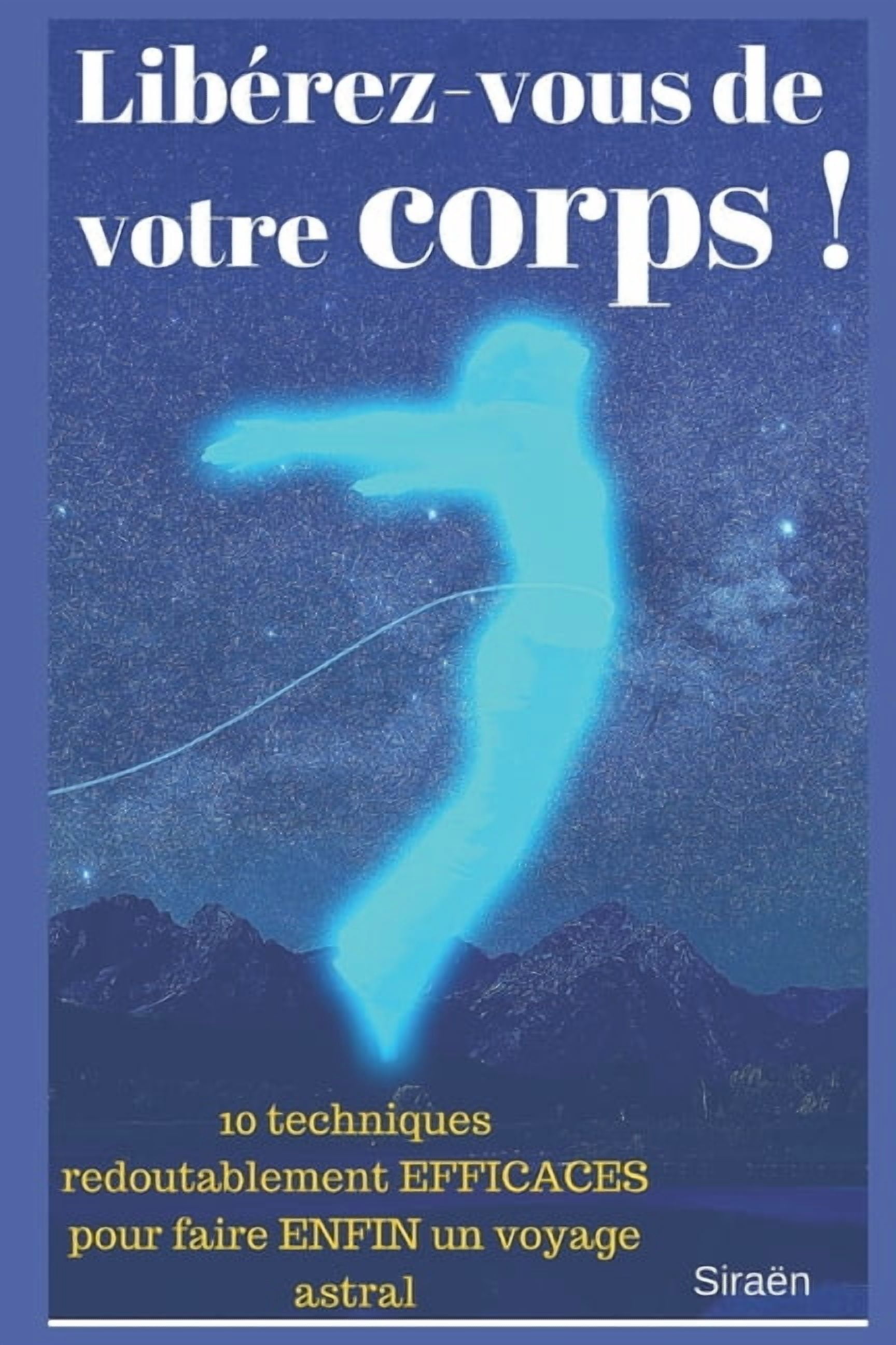 Droit Au But ! Libérez-vous de votre corps !: 10 techniques ...