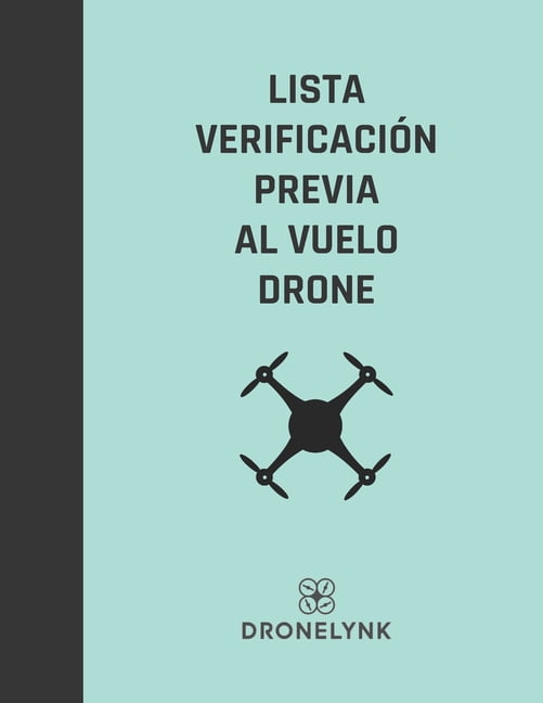 Drone Operator Checklists: Lista Verificación Previa Al Vuelo Drone: La ...