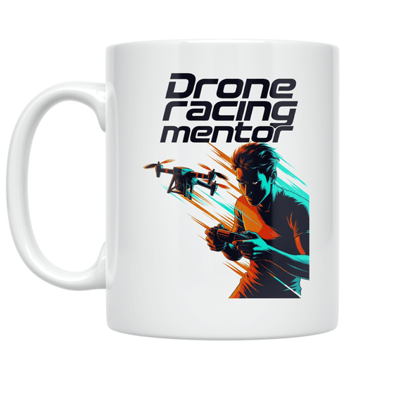 Drone Racing Mentor Design - Drone Racing Enthusiast - 11 oz Ceramic ...