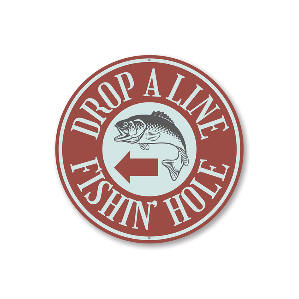 Drop A Line Fishin' Hole Sign, Lakehouse Decor, Fishing Aluminum Metal ...