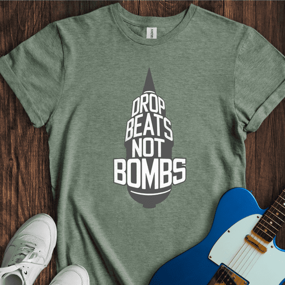 Drop Beats Not Bombs T-Shirt - Walmart.com