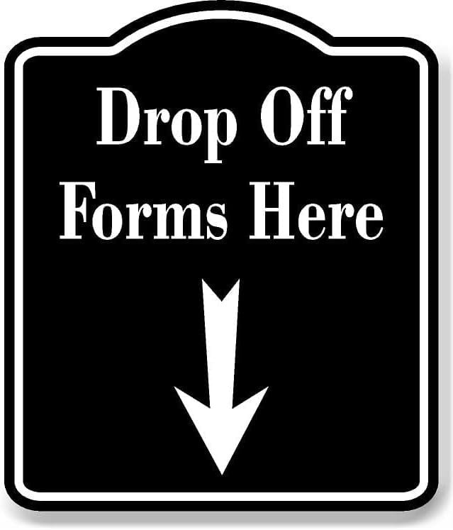 Drop Off Forms Here Down Arrow BLACK Aluminum Composite Sign, 15"x18 ...