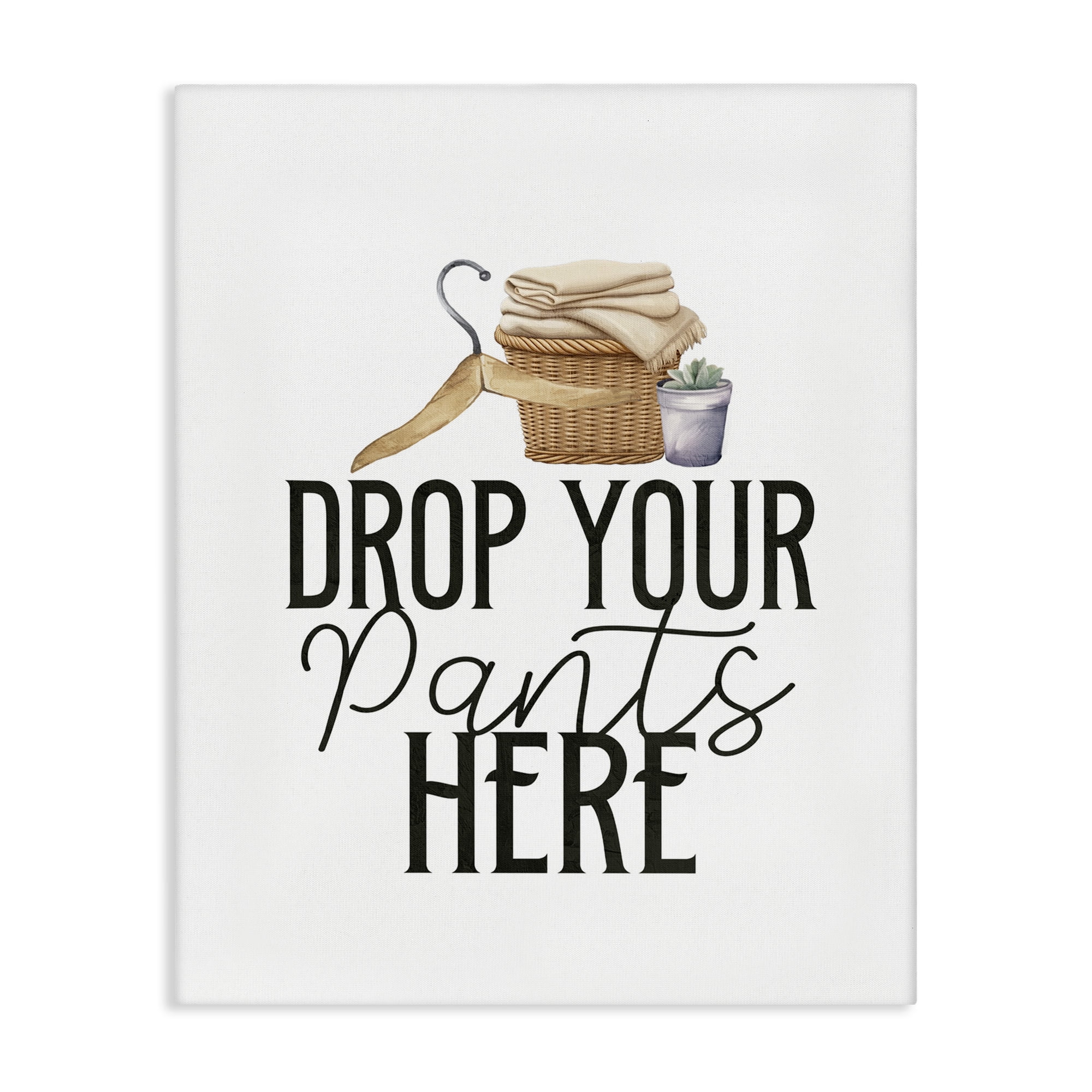 Drop Your Pants Here Minimal Canvas Wall Art, design by Kim Allen ...