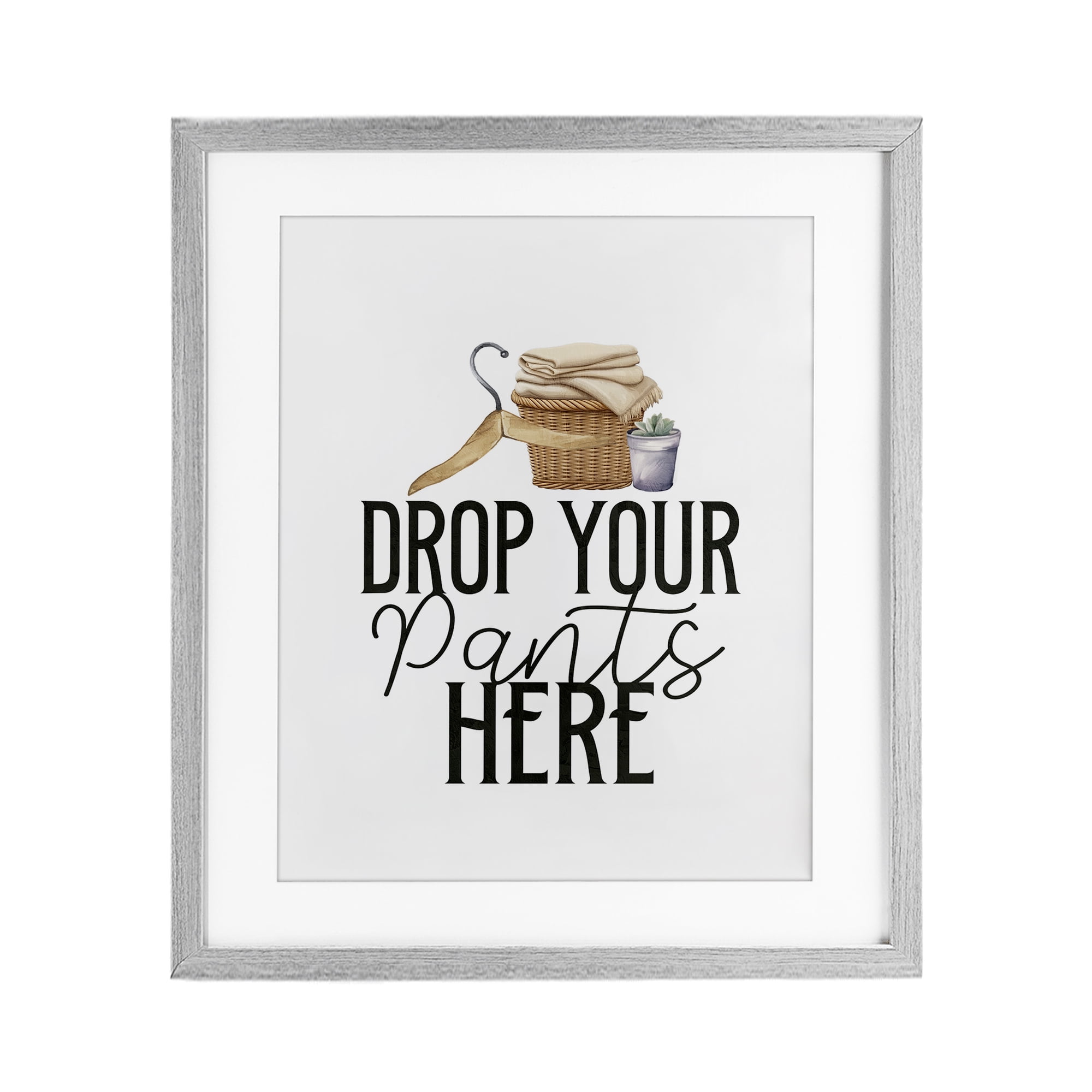 Drop Your Pants Here Minimal Gray Framed Print Under Glass, design by ...