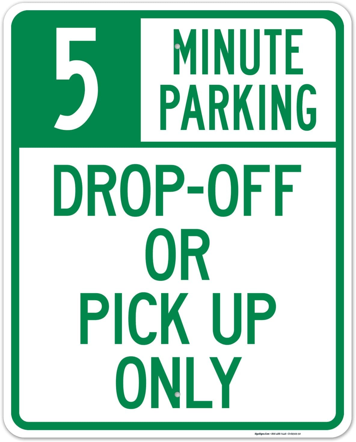 Dropoff Or Pickup Only 5 Minute Parking Sign, 24x30 Inches, Rust Free ...