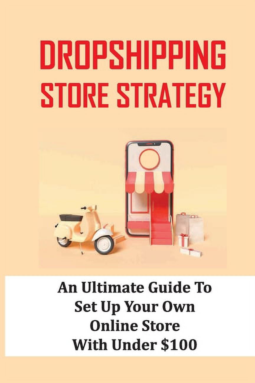 Dropshipping Store Strategy: An Ultimate Guide To Set Up Your Own ...