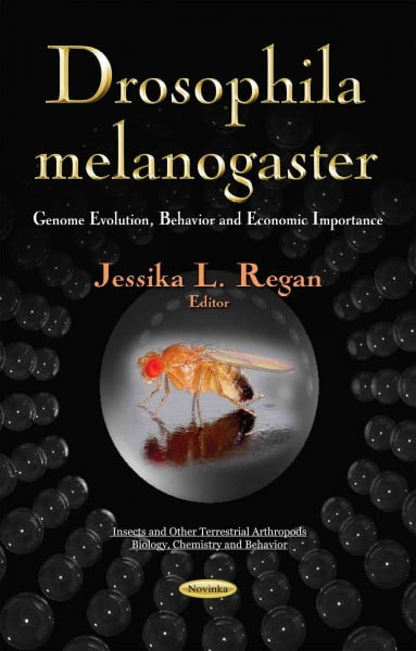 Drosophila Melanogaster : Genome Evolution, Behavior and Economic ...