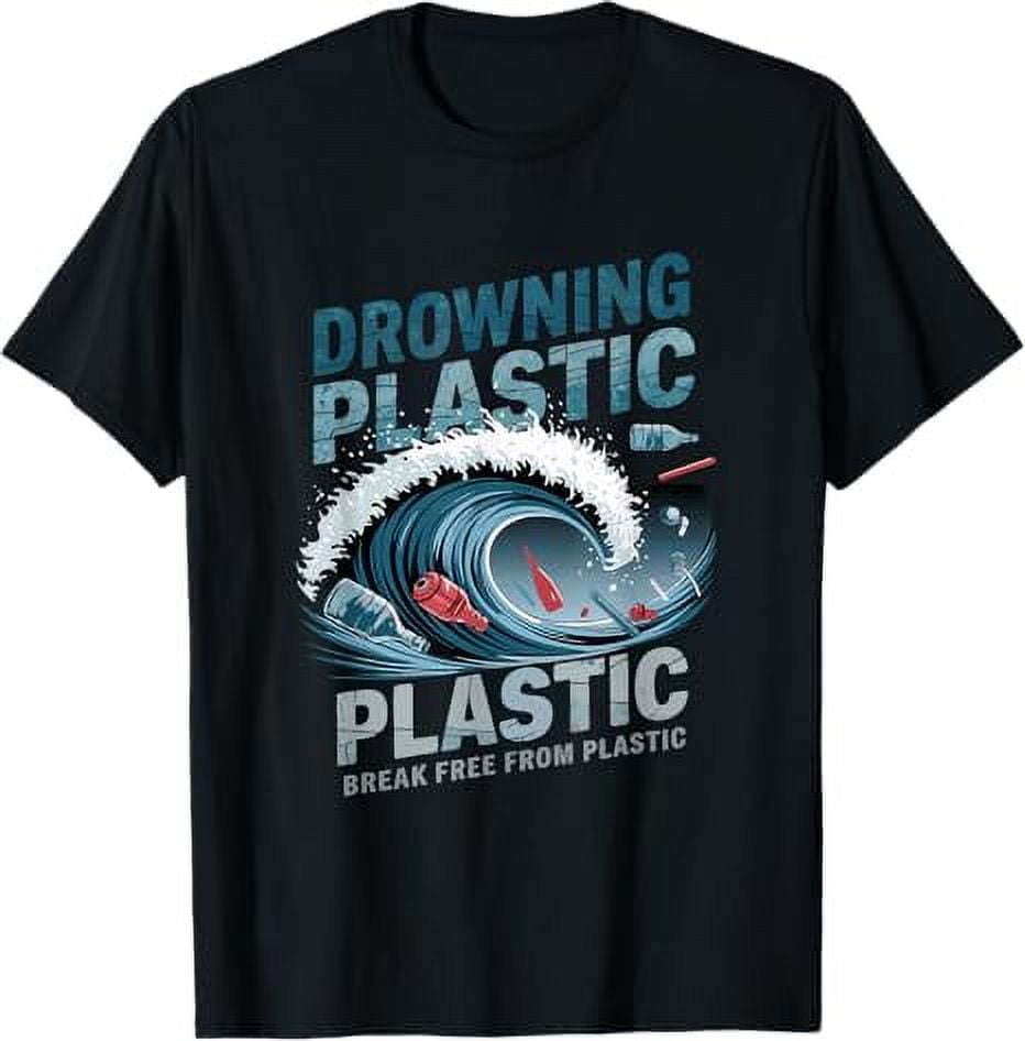 "Drowning in Plastic" Breaks Free from Plastic Pollution T-Shirt ...