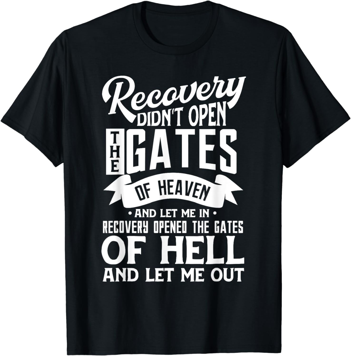 Drug Addiction Recovery Quote Sobriety 12 Steps AA Gift T-Shirt ...