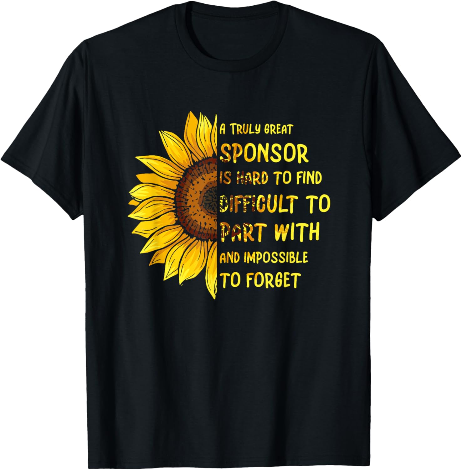 Drug Alcohol Addiction Recovery - A Truly Great Sponsor T-Shirt ...